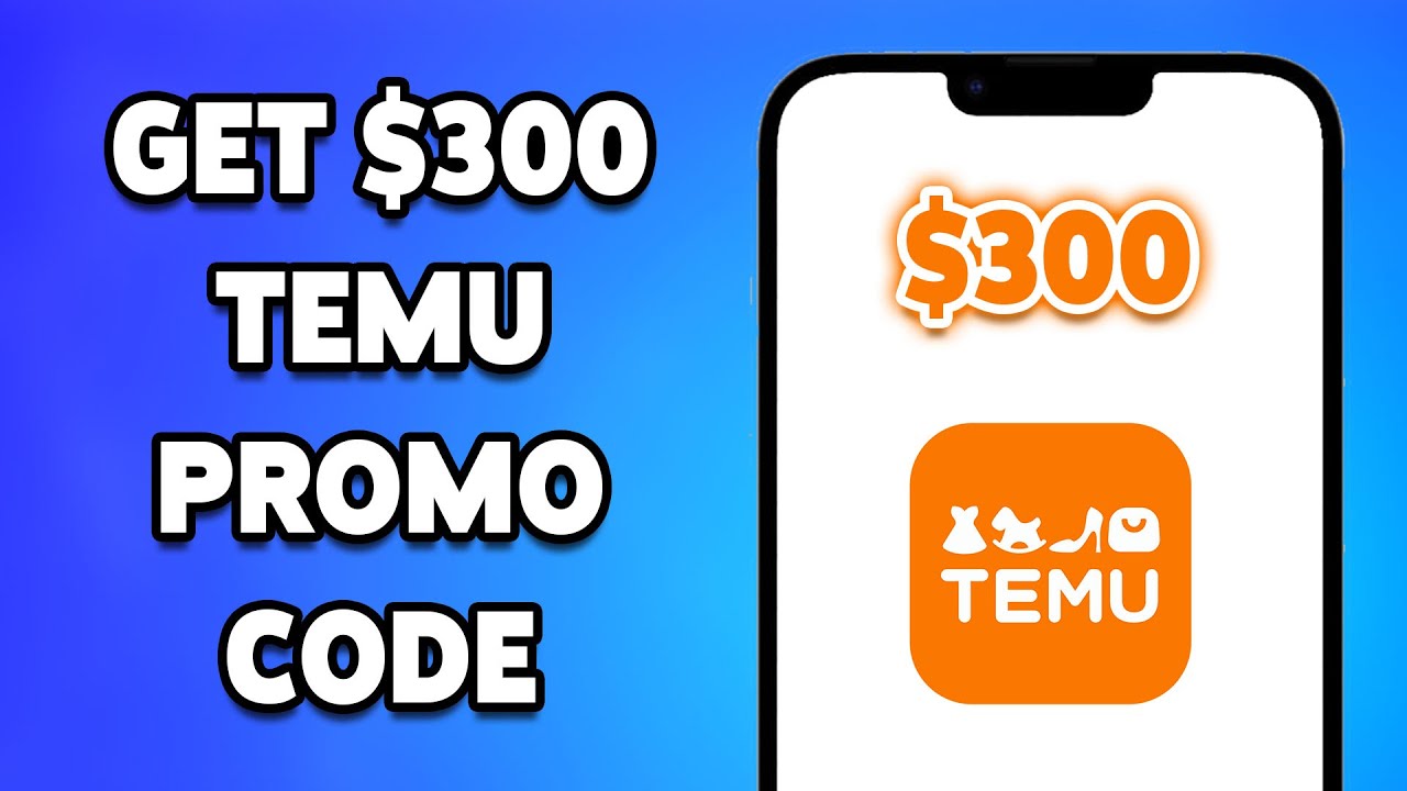 How To Get $300 Temu Promo Code 2024 | Find & Apply Temu Discount Codes ...
