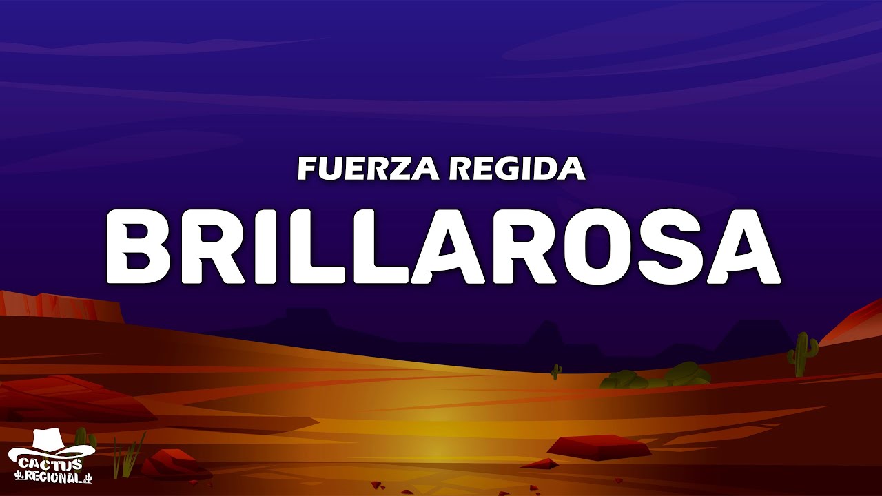 Fuerza Regida - Brillarosa (Letra/Lyrics) - YouTube