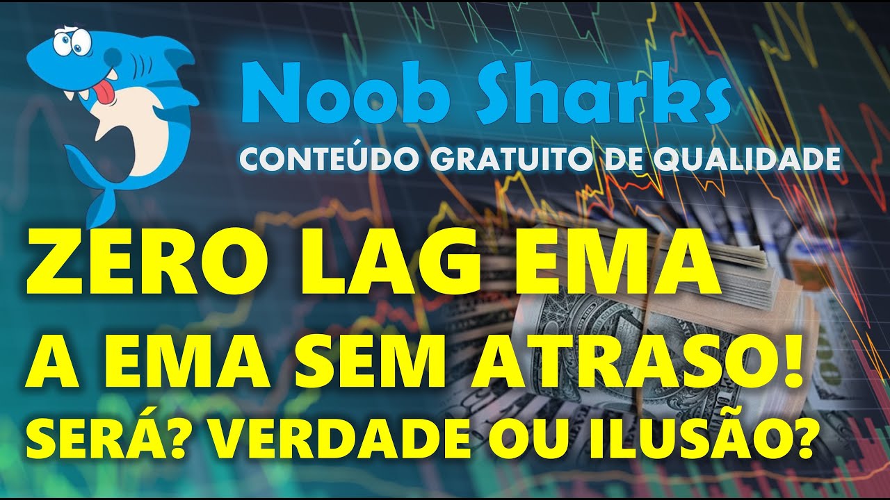 ZERO LAG EMA - ZEMA, a ema sem atrasos! Verdade ou ilusão? Assista e ...