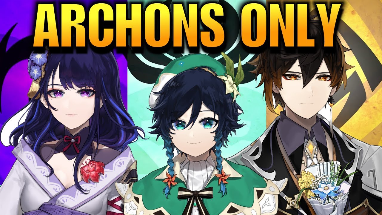 GENSHIN ARCHONS ONLY TEAM - YouTube
