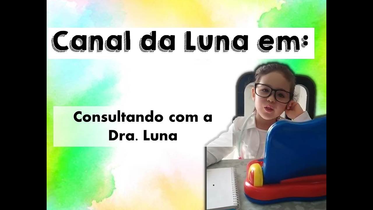 Consultando com a Dra. Luna - YouTube