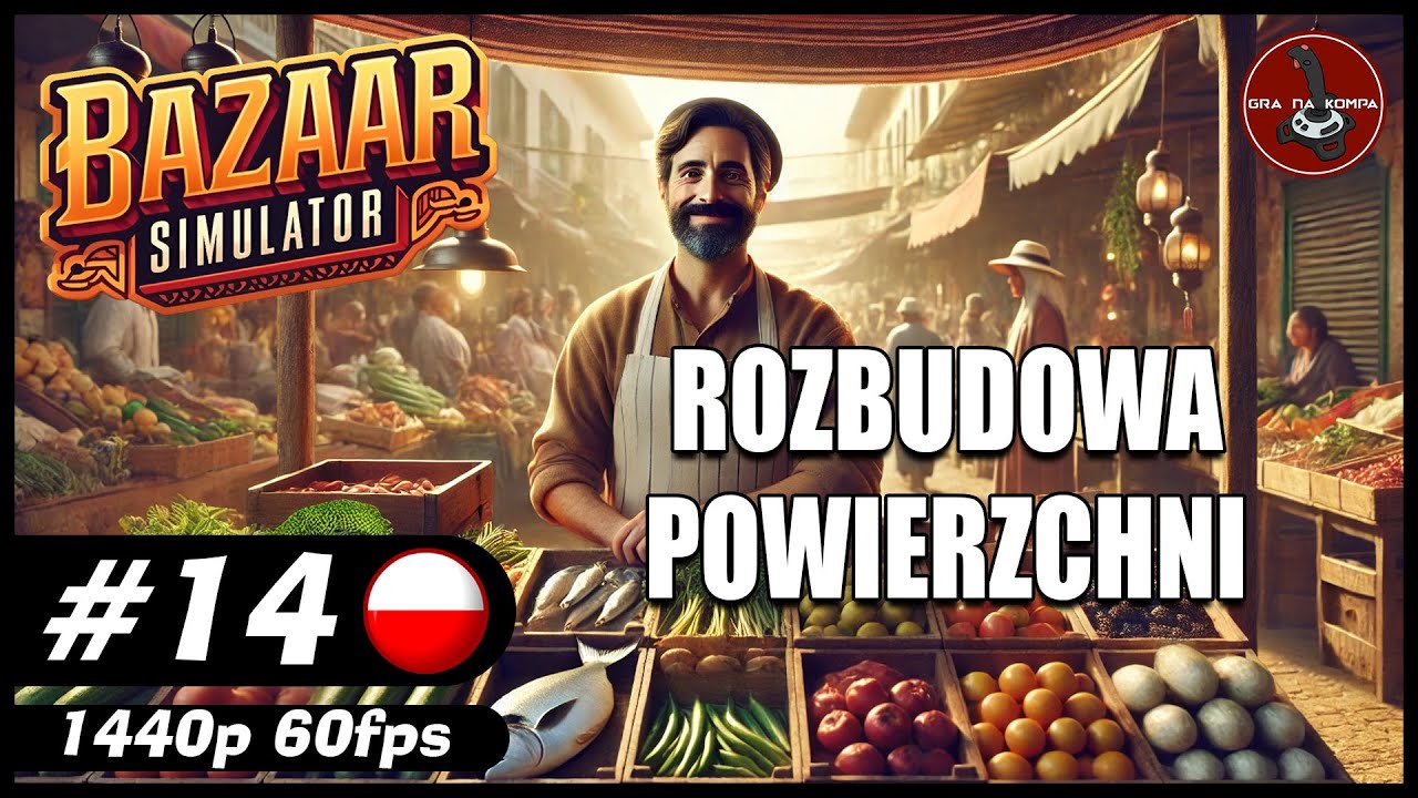 Rozbudowa powierzchni || #14 || Bazaar Simulator gameplay PL - YouTube
