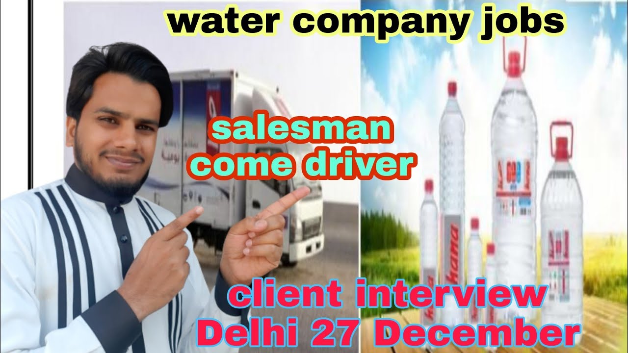 Salesman come driver Saudi Arab jobs | client interview salesman jobs ...
