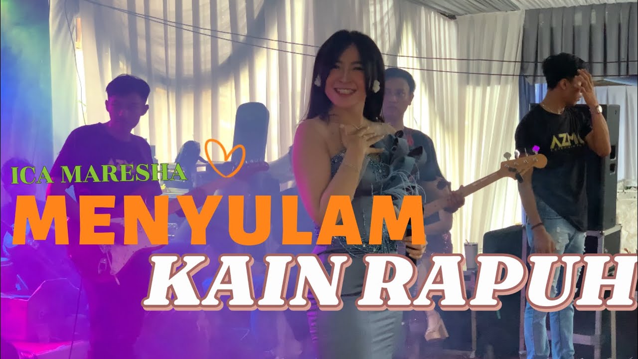 MENYULAM KAIN RAPUH - ICA MARESHA ( KOPLO ENAK ) - YouTube