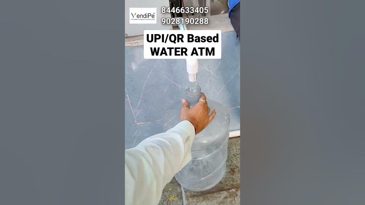 UPI QR आधारित वॉटर ATM - VendiPe | UPI based Water ATM#upiwateratm# ...