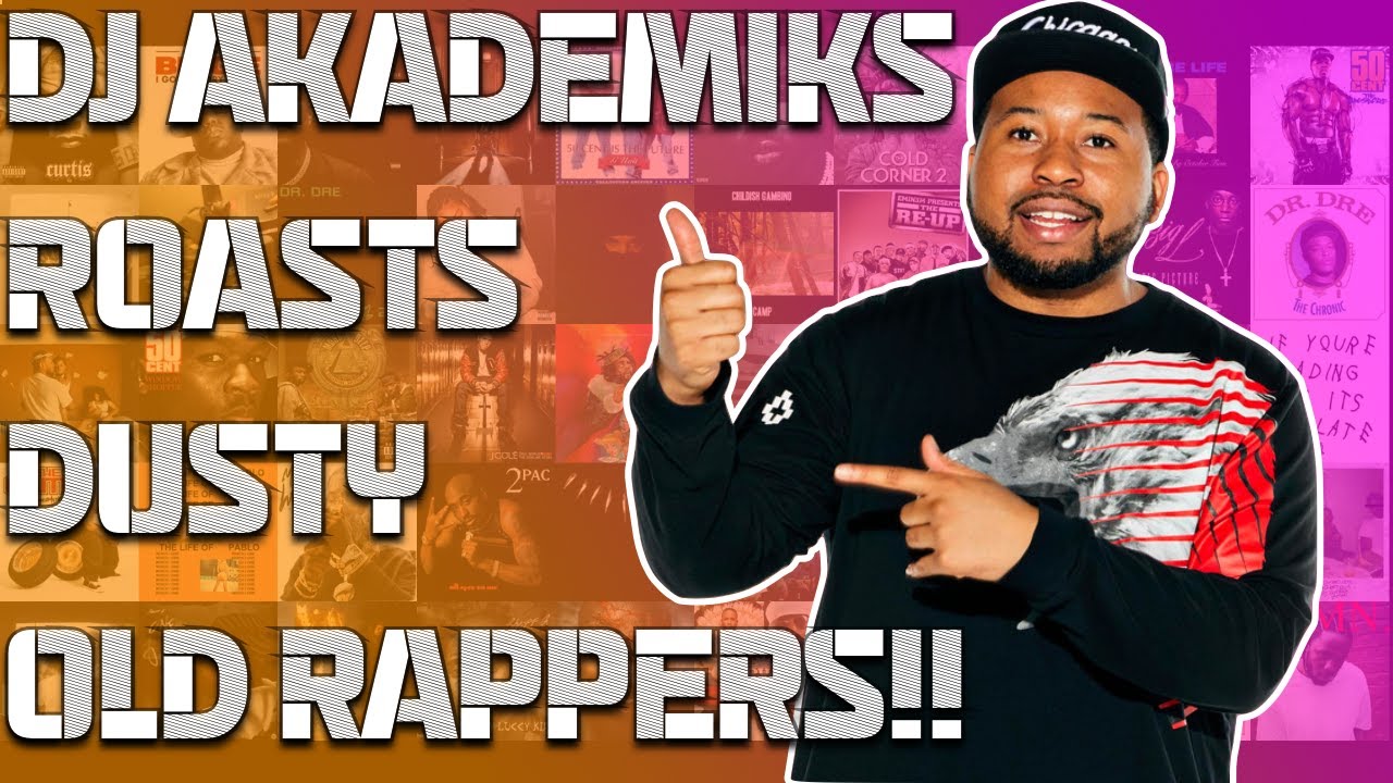DJ Akademiks Roasts Dusty Old Rappers!! - YouTube