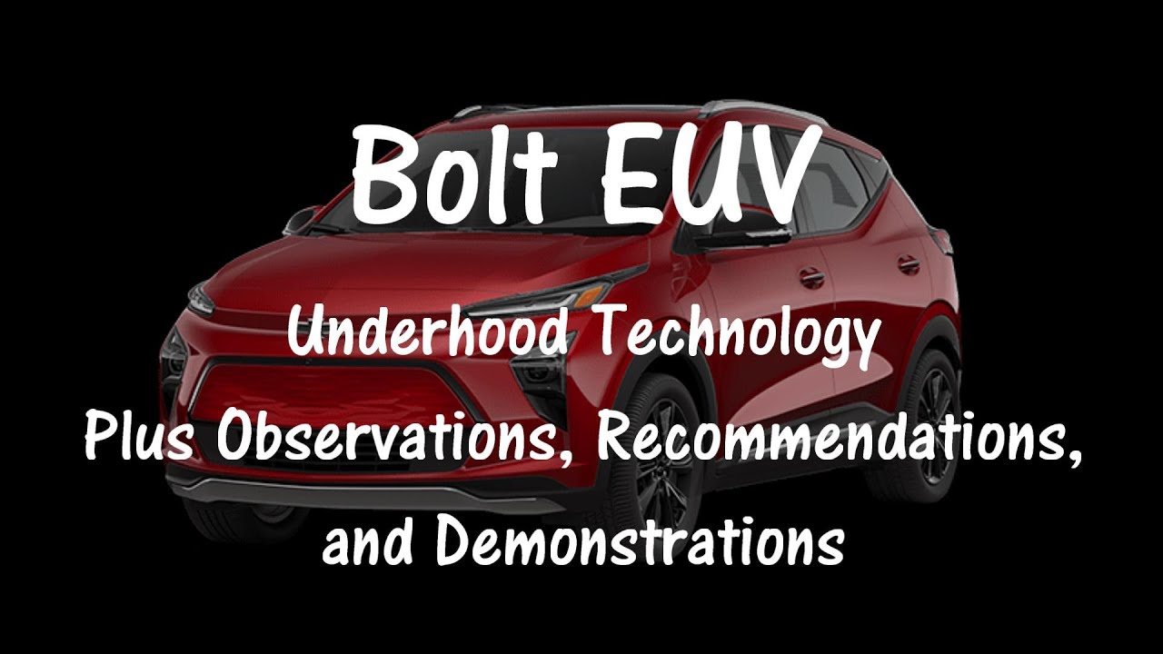 Bolt EUV Technology and Observations, Recommendations, and Demonstrations - YouTube