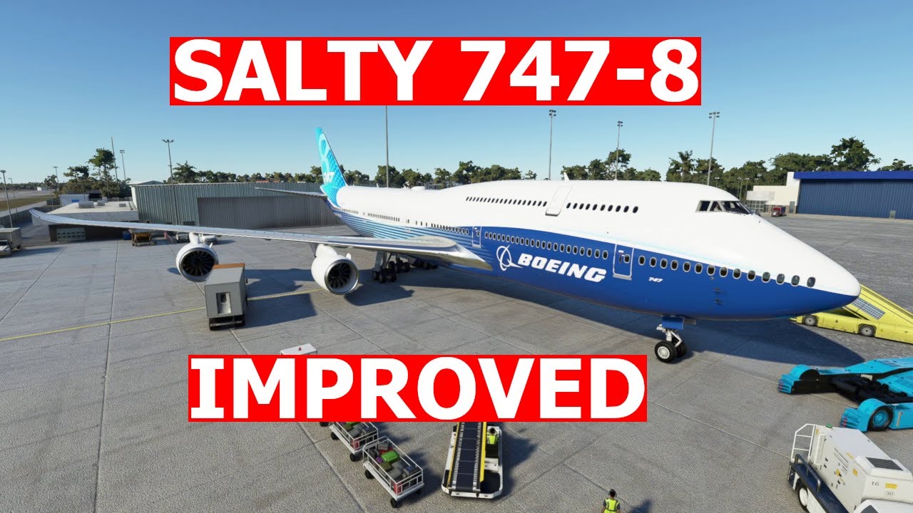 Improved Salty 747-8 | New Update | Microsoft Flight Simulator 2020 ...