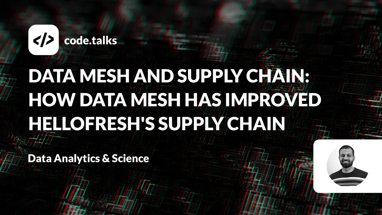 code.talks 2023 - Data Mesh and Supply Chain: How Data Mesh has ...