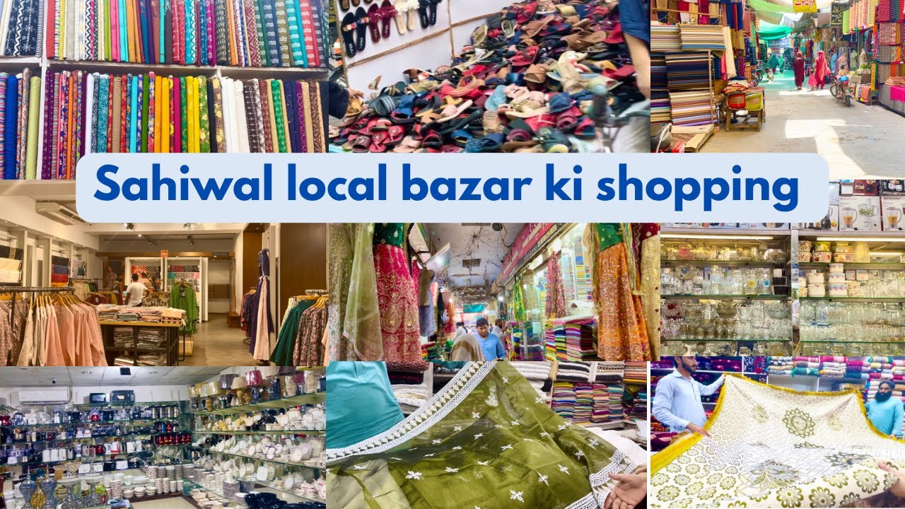 Sahiwal k local bazar ki shopping | Kia cheez kaha sy achi milti hy | Aqeela_cooking_passion ...