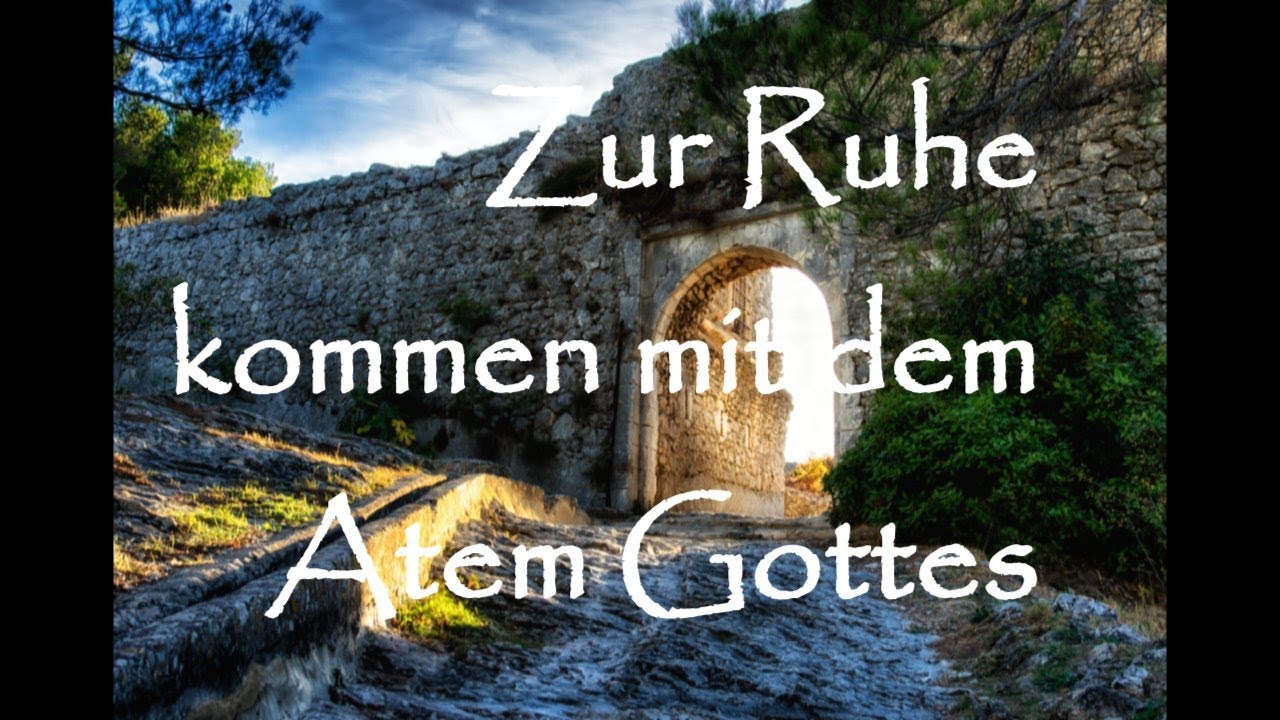 Zur Ruhe kommen mit dem Atem Gottes - Geführte Achtsamkeitsübung 03 ...
