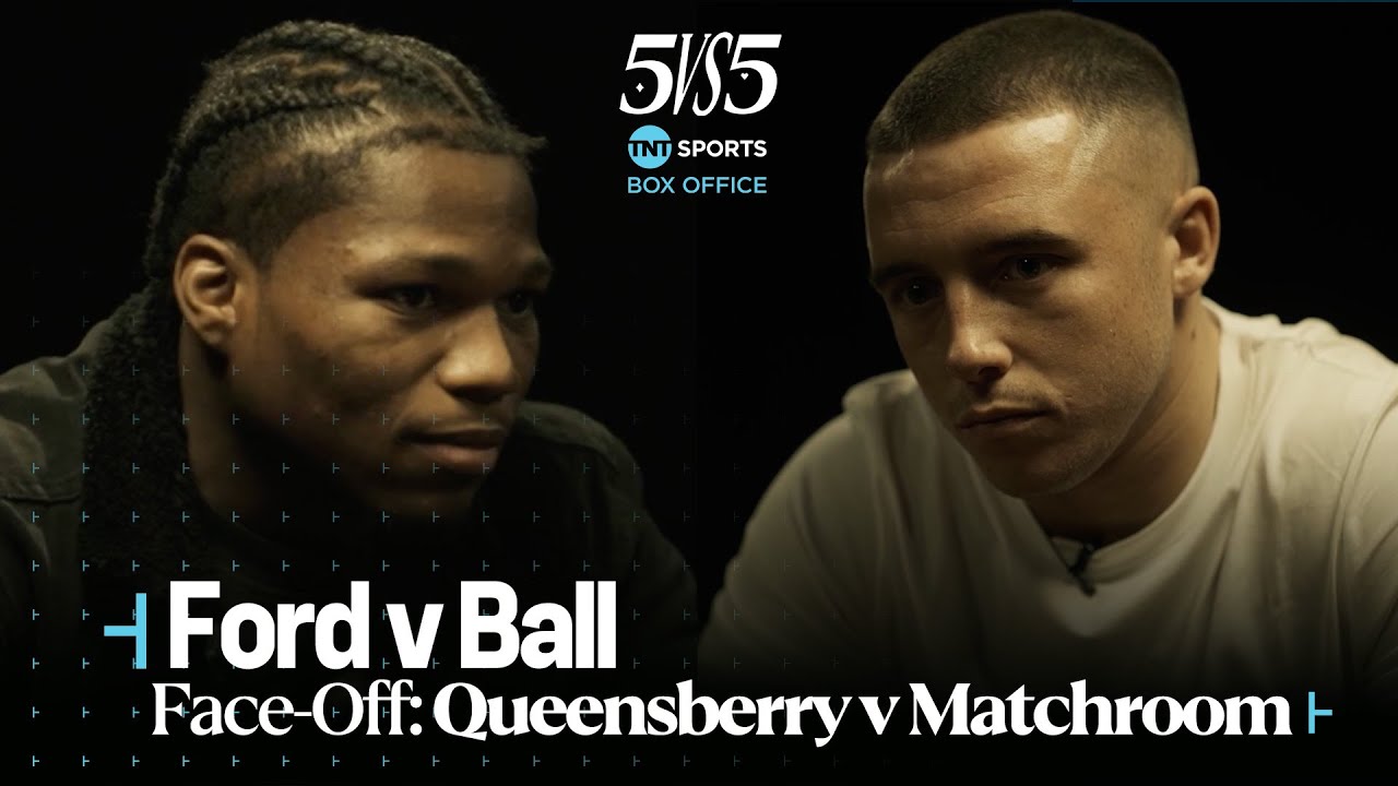 Raymond Ford v Nick Ball: Face-Off 🏆 5 vs 5: Queensberry vs Matchroom 🔥 ...