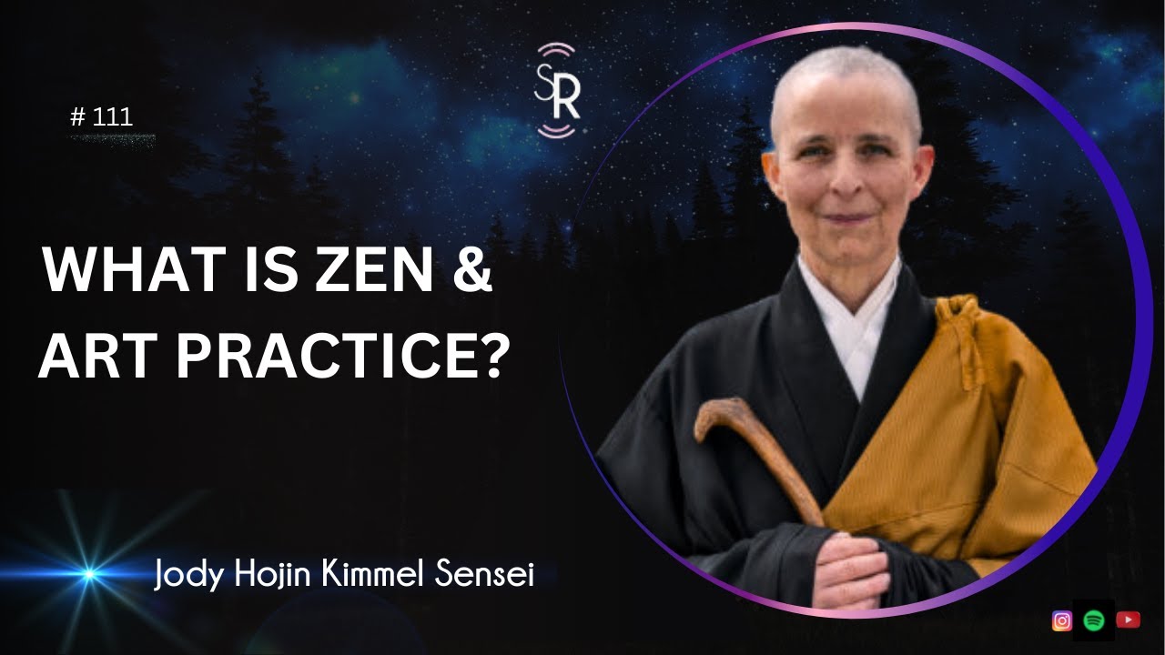 What is Zen & Art Practice? | Jody Hojin Kimmel Sensei | #111 #buddhism ...