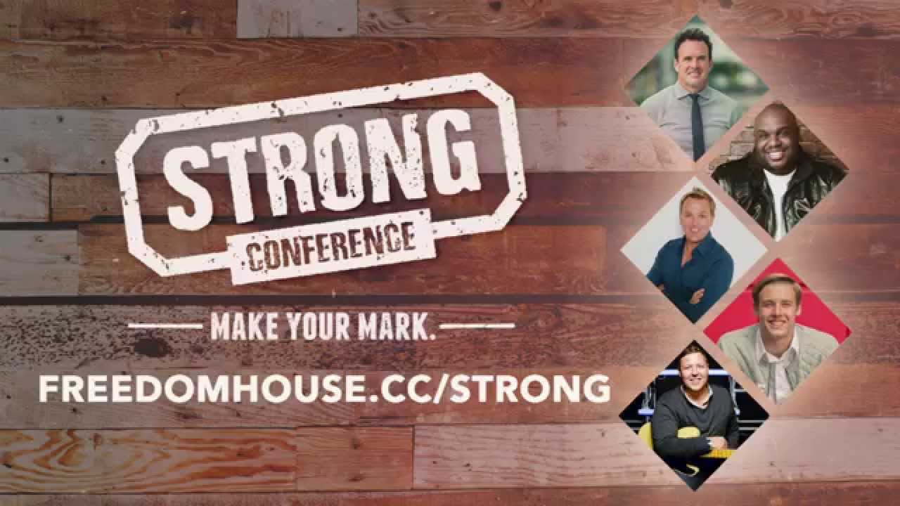 Strong Conference - 2015 Promo - FreedomHouse Church - YouTube