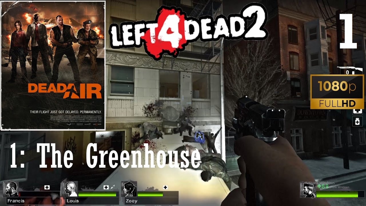 Left 4 Dead 2 - Campaign - DEAD AIR - 1: The Greenhouse [1080p60FPS ...