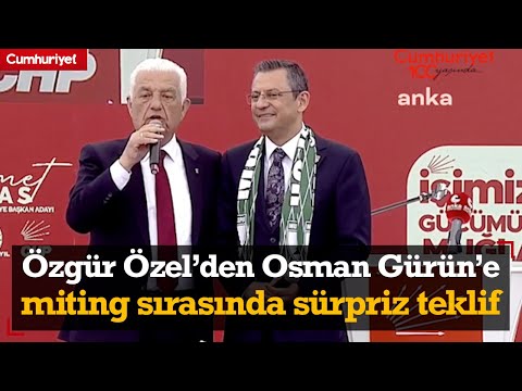 CHP lideri Özgür Özel'den Osman Gürün'e miting sırasında sürpriz teklif!