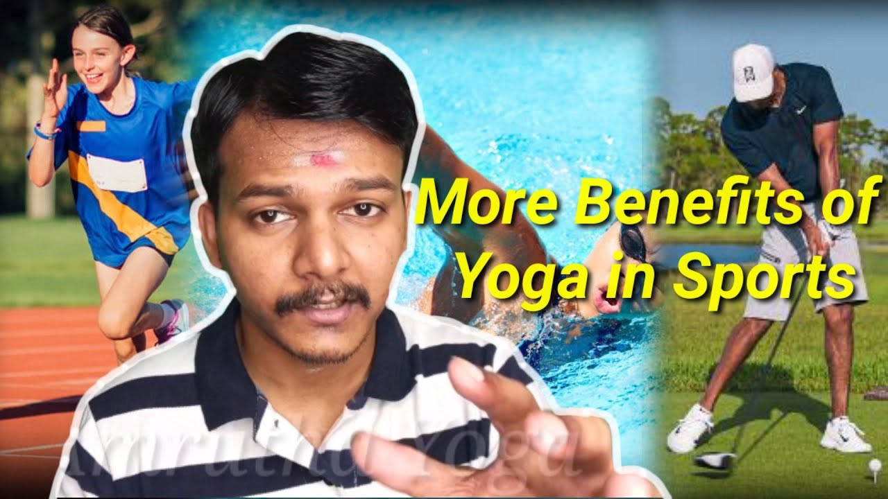 More Benefits of Yoga in Sports | How Yoga Improves Performances in ...