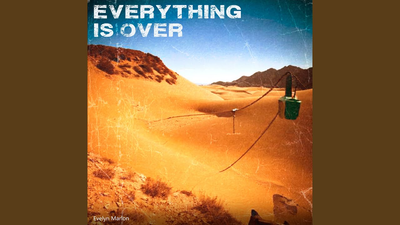 Everything Is Over - YouTube