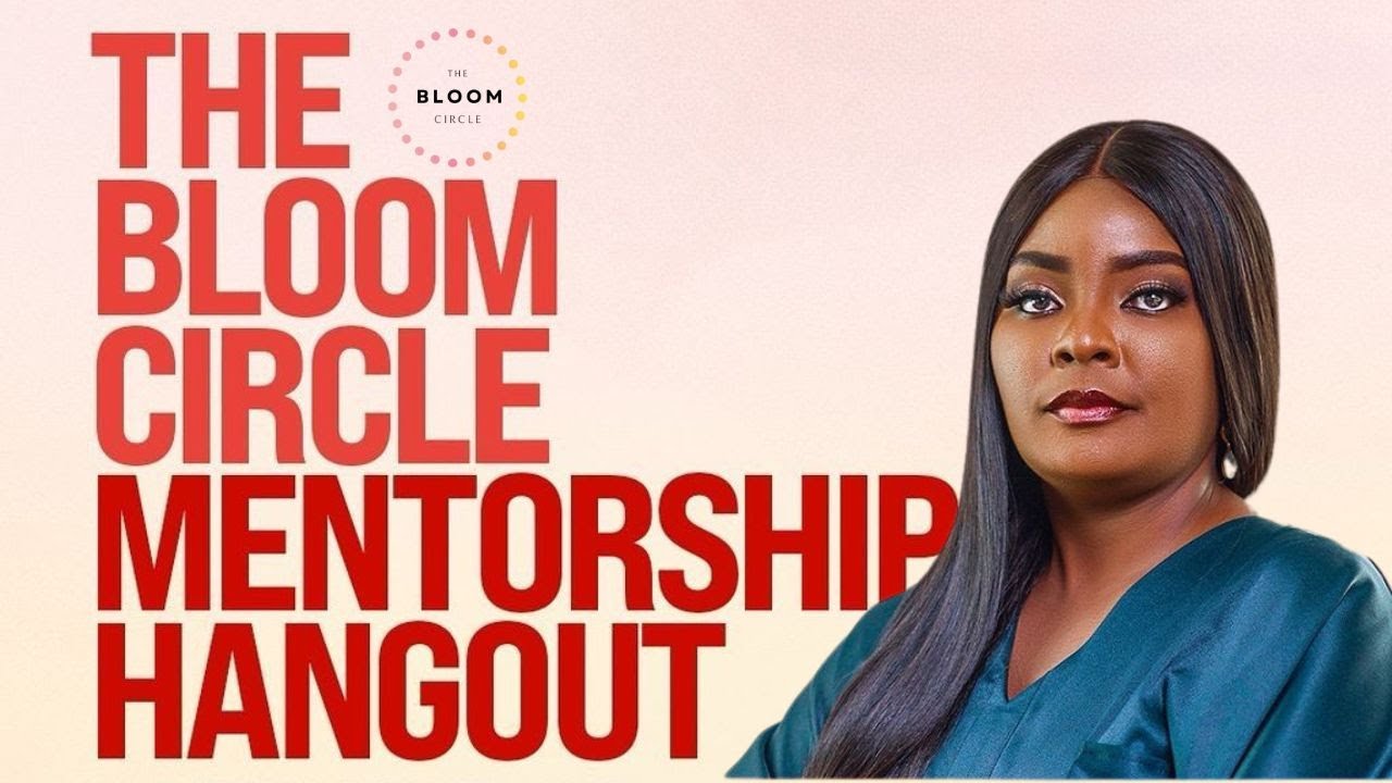 WHY DO YOU NEED MENTORSHIP? || THE BLOOM CIRCLE LIVE STREM || REPLAY ...