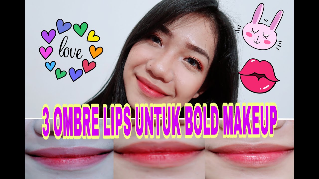 3 OMBRE LIPSTIK UNTUK BOLD MAKEUP | (Tutorial Ombre Lips Simple) - YouTube