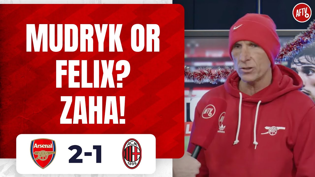 Arsenal 2-1 AC Milan | Mudryk Or Felix? Zaha! (Lee Judges) - YouTube