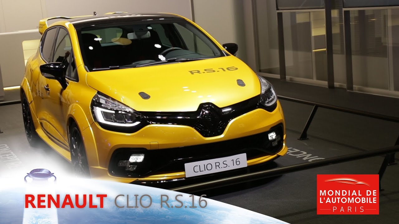 Renault Clio RS 16 en direct du Mondial de Paris 2016 - YouTube
