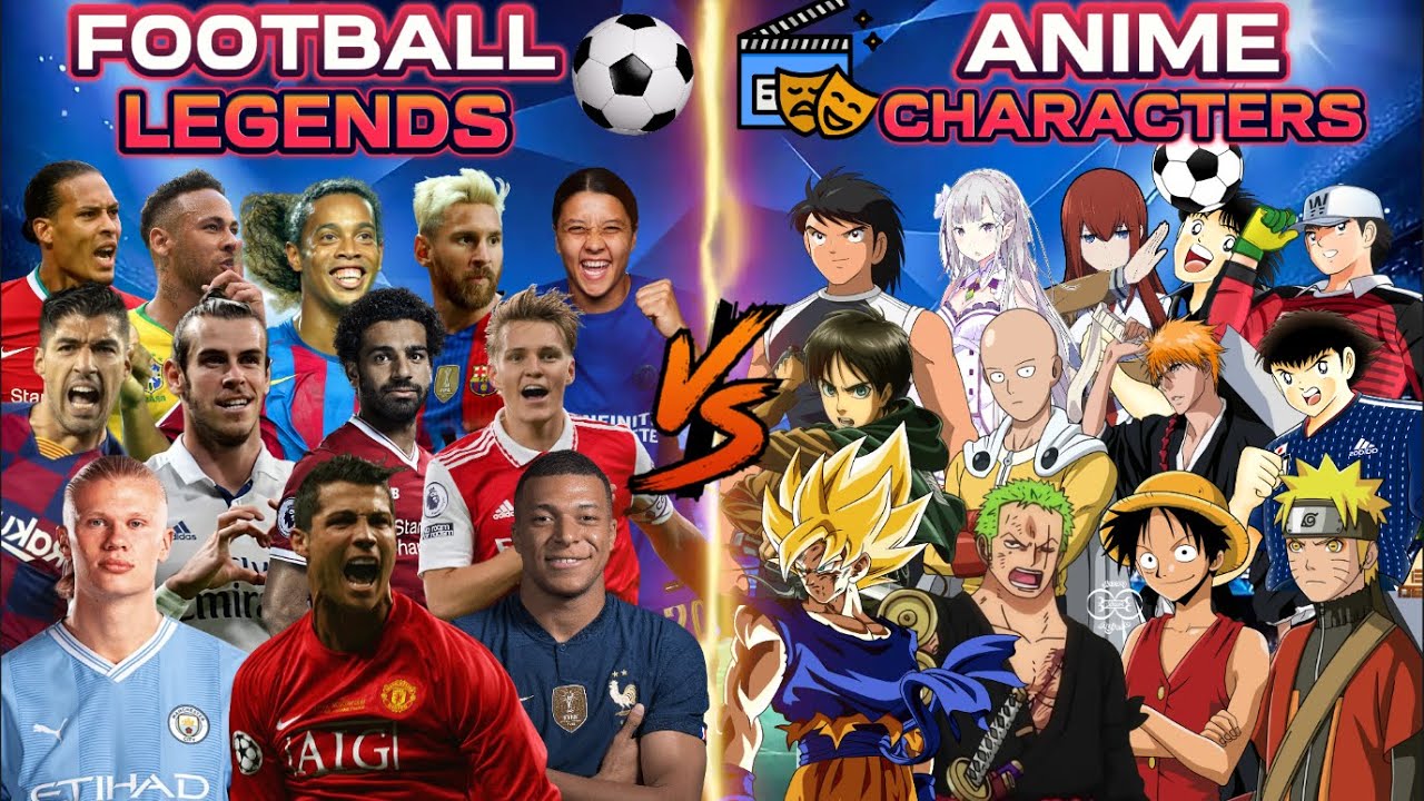Football Legends 🆚️ Anime Characters ⚽️🎬 - YouTube
