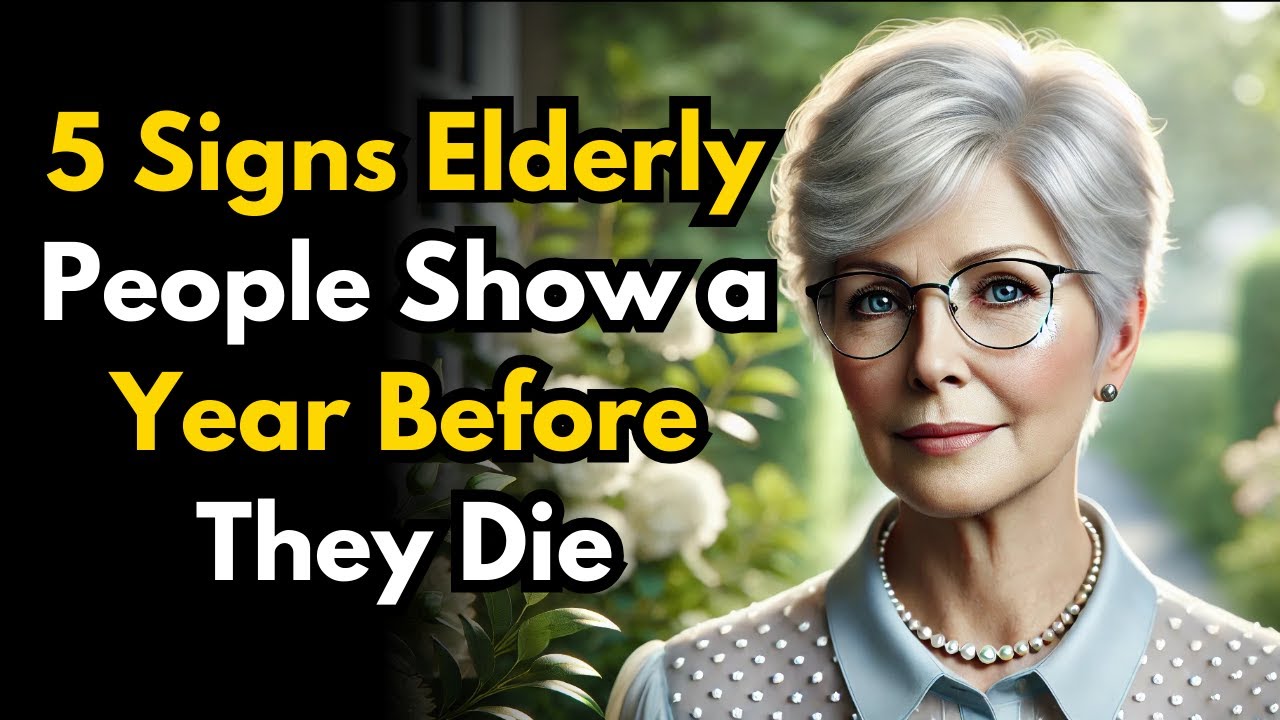 5 Warning Signs an Elderly Person May Be in Their Final Year of Life | WISE ELDERS - YouTube