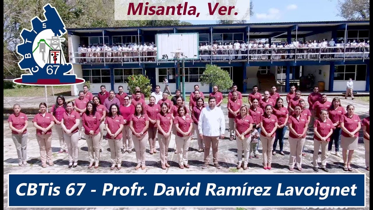 CBTis 67 | Profr. David Ramírez Lavoignet | Misantla, Veracruz - YouTube