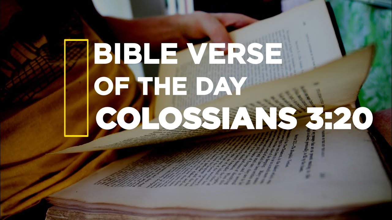 Bible verse of the day/ COLOSSIANS 3:20 - YouTube