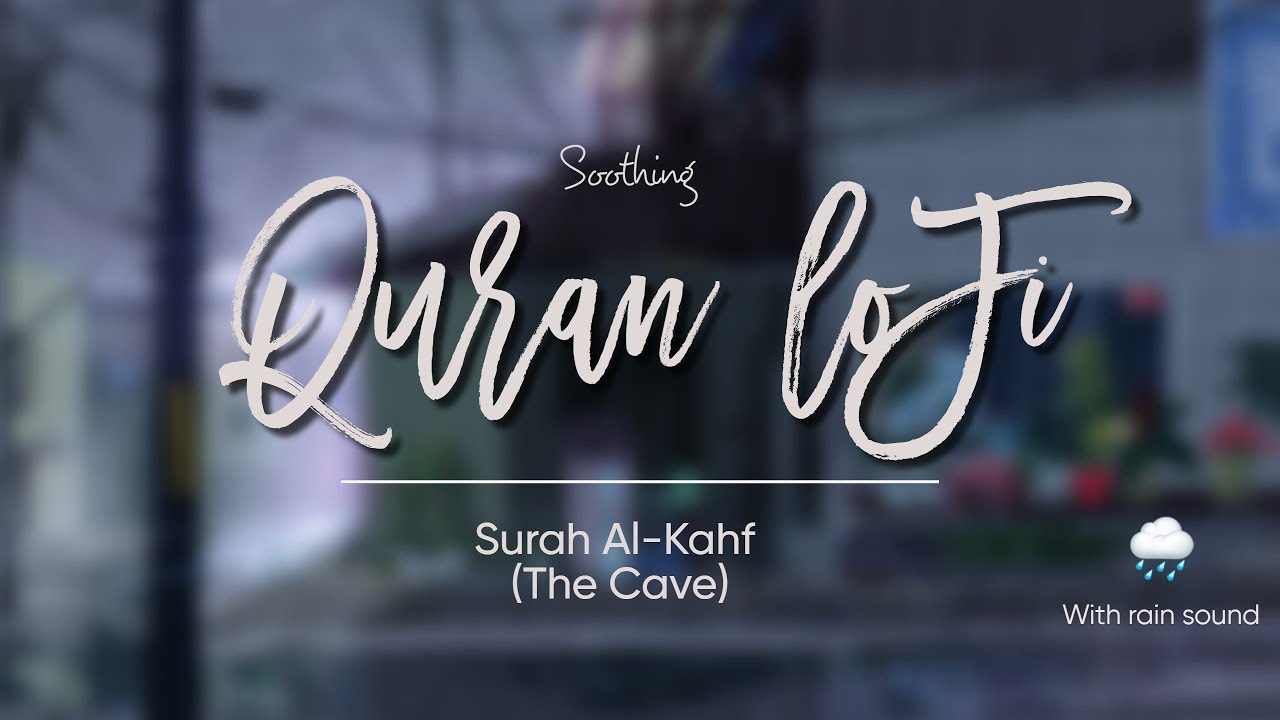 Surah Al-Kahf Recitation: Spiritual Journey through the Cave | Quranic ...