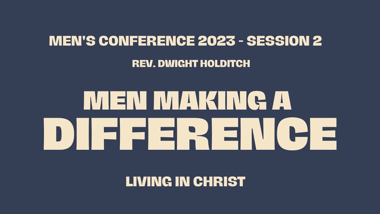 Men's Conference 2023 - Rev. Dwight Holditch - Session 2 - YouTube