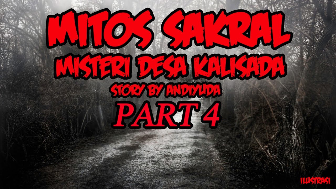 KISAH MISTERI - MISTERI UPACARA RITUAL DESA KALISADA - PART 4 - A ...
