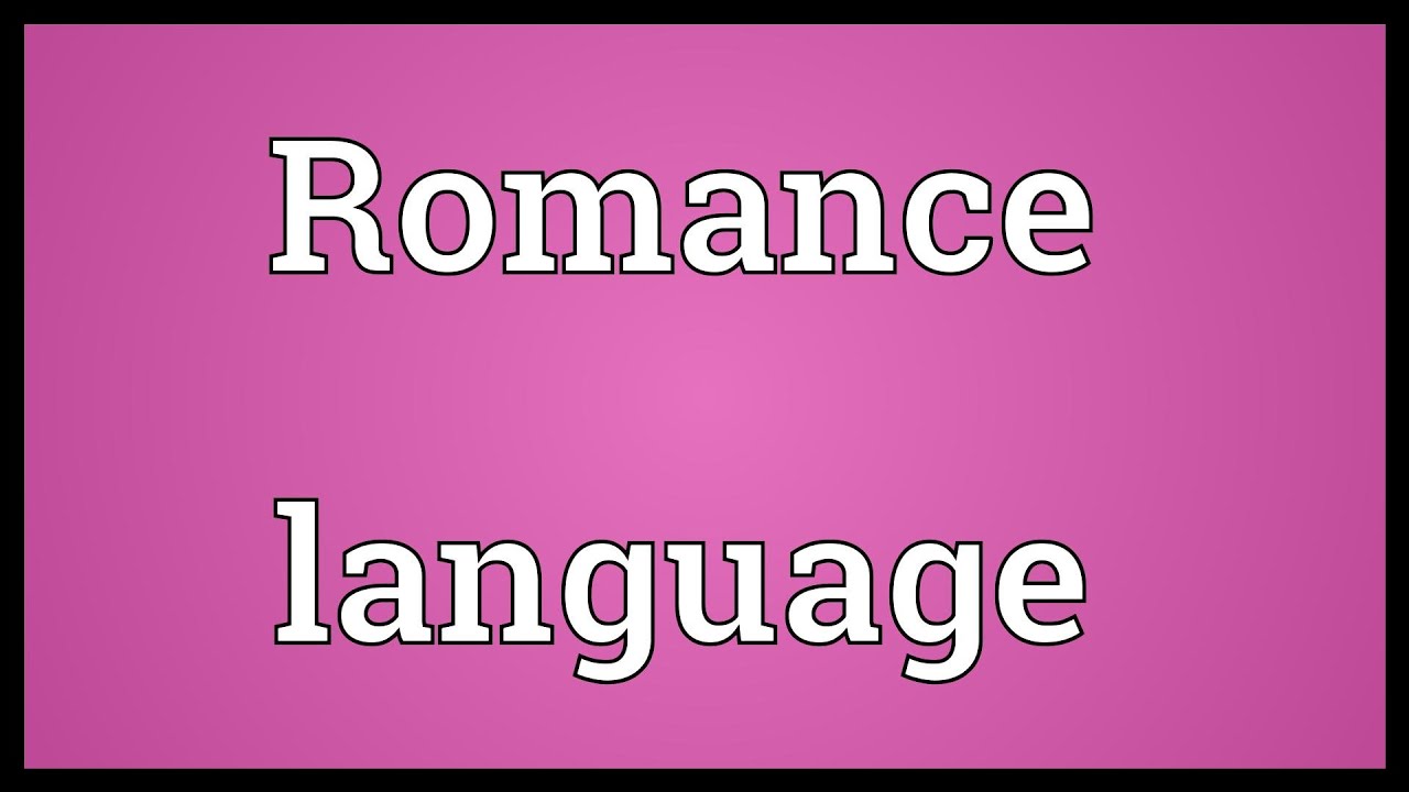 Romance language Meaning - YouTube