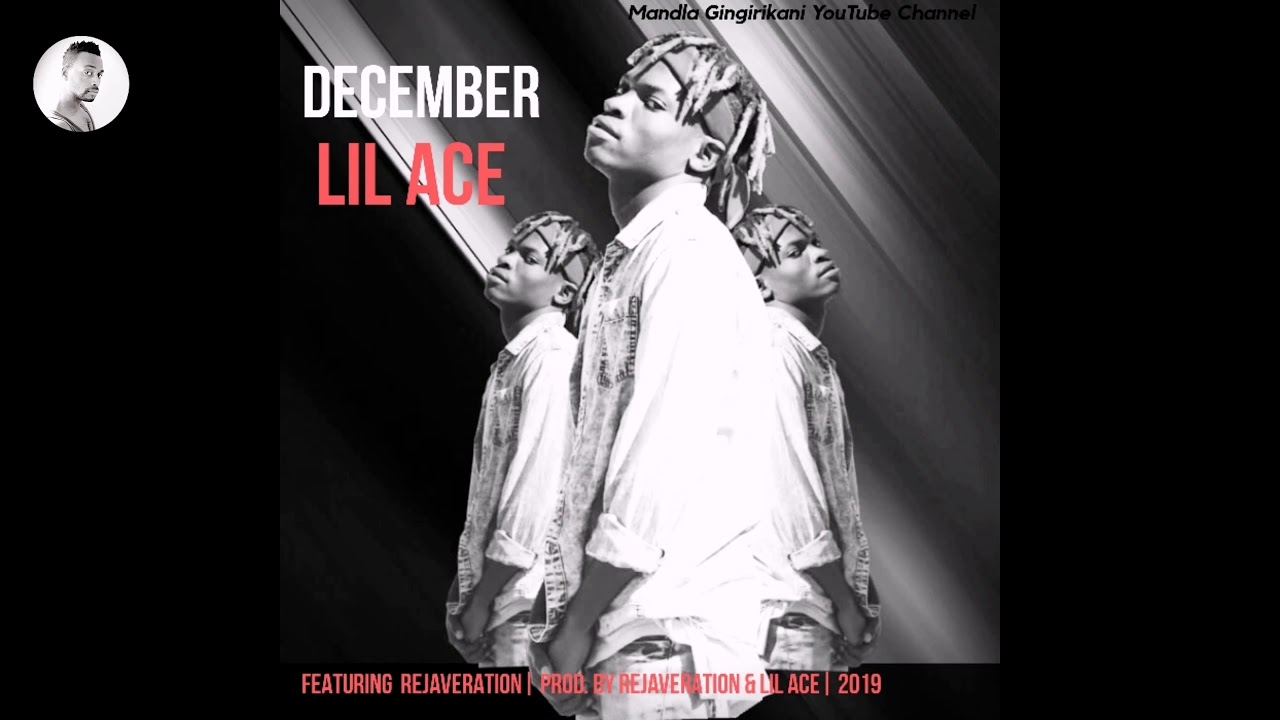 LIL ACE - December ft. Rejaveration (2019 Single) - YouTube