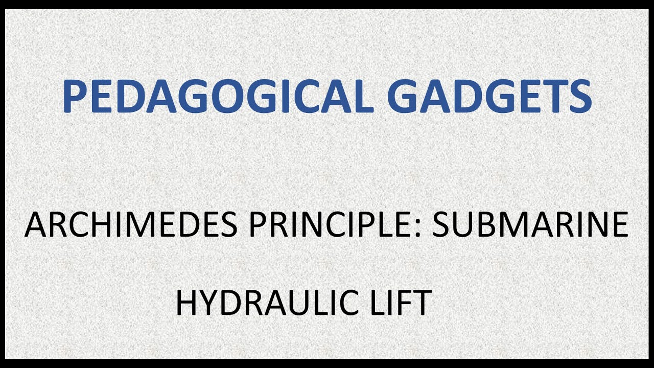 Archimedes Principle | Hydraulic Lift | Pedagogical Gadgets | Pandit ...