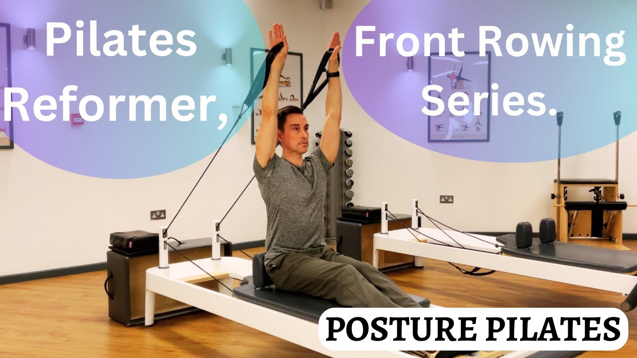 Pilates Reformer, Front Rowing Series, Beg/Int/Adv. - YouTube