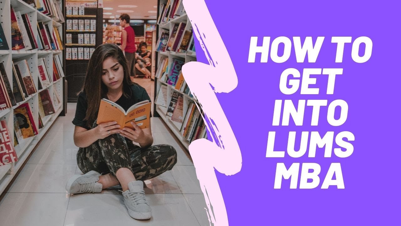 How to get into LUMS MBA?- Part 1 - YouTube