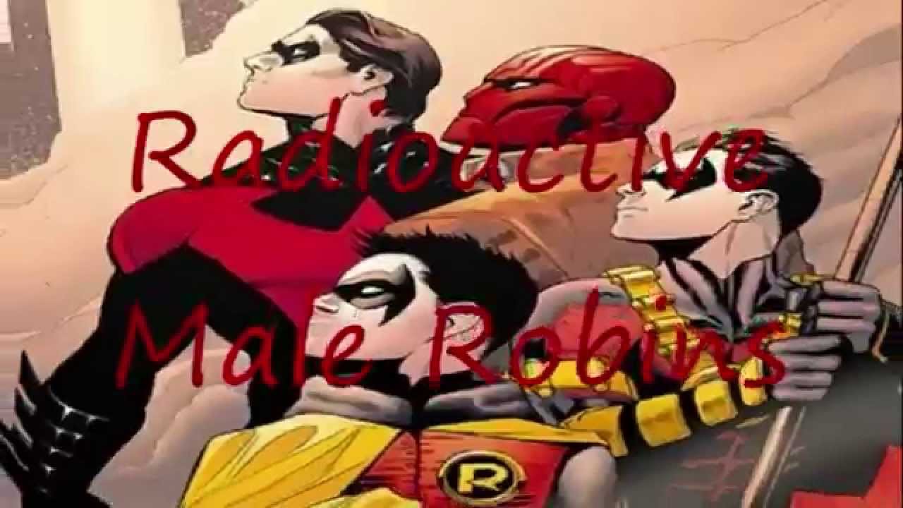 DC - Radioactive (Male Robins) - YouTube