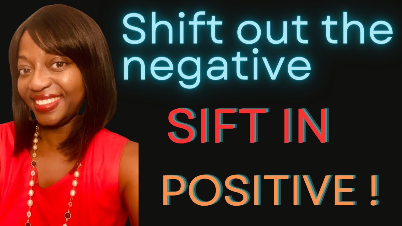 Shift out the Negative-Sift In The Positive|Motivation - YouTube