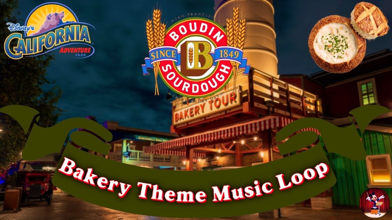 The Bakery Theme - “From The Boudin Bakery” HQ Music Loop (Disney Ver ...
