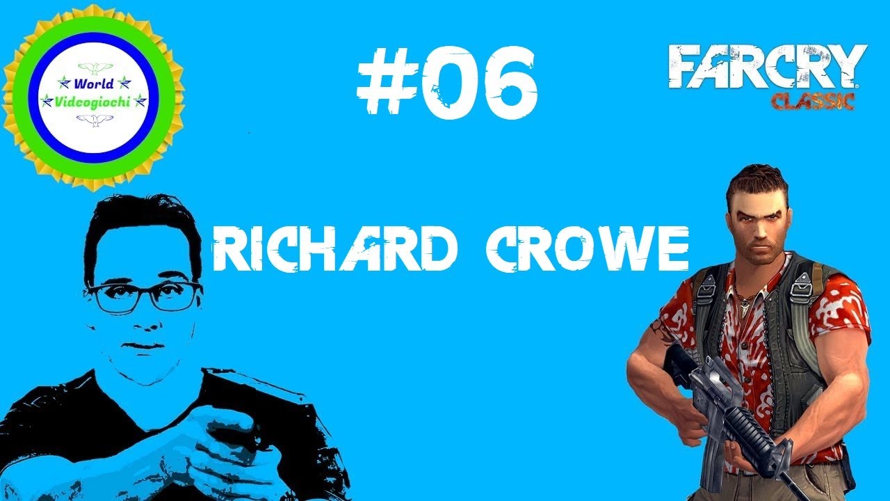Far Cry Classic - Richard Crowe #06 - PS3 - ITA - YouTube