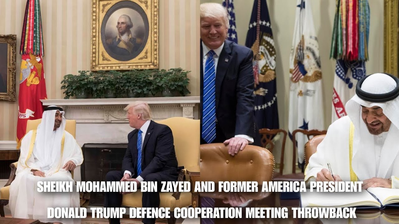 Sheikh Mohammed Bin Zayed & Former America President Donald Trump ...