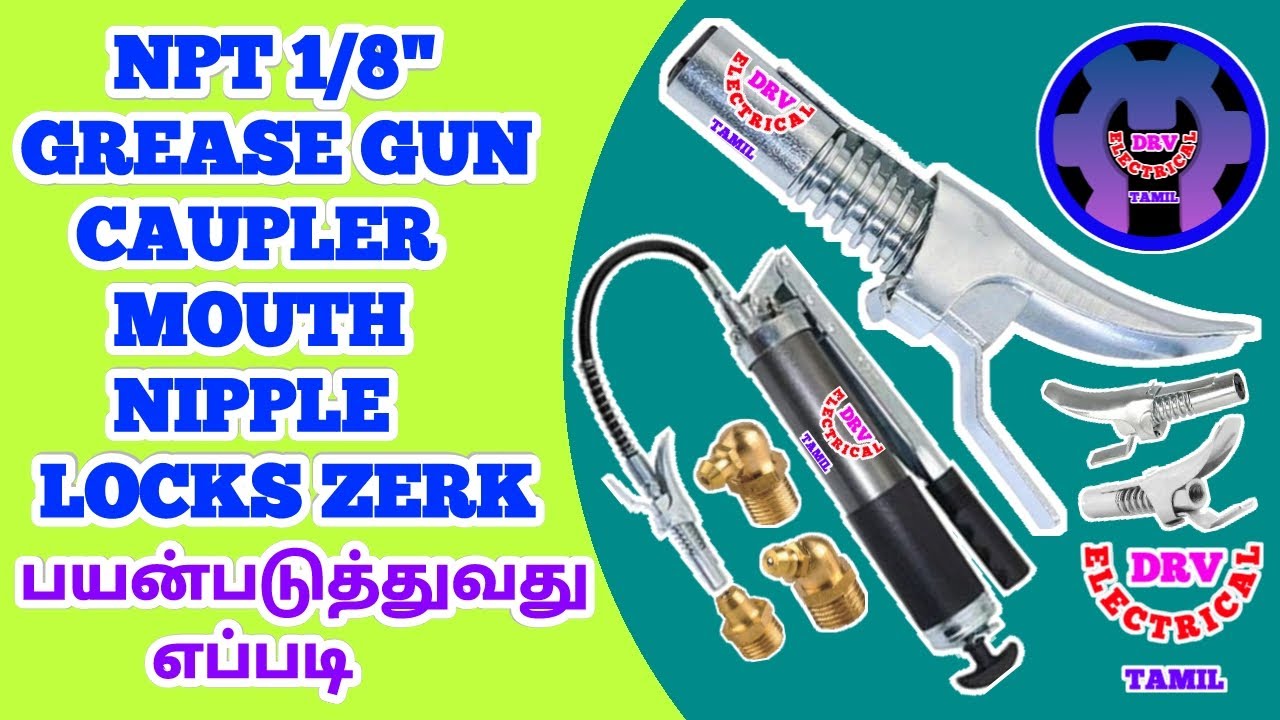 HOW TO USE NPT 1 8 GREASE GUN COUPLER MOUTH NIPPLE LOCKS ZERK EXP IN how-to-use-npt-1-8-grease-gun-coupler-mouth-nipple-locks-zerk-exp-in