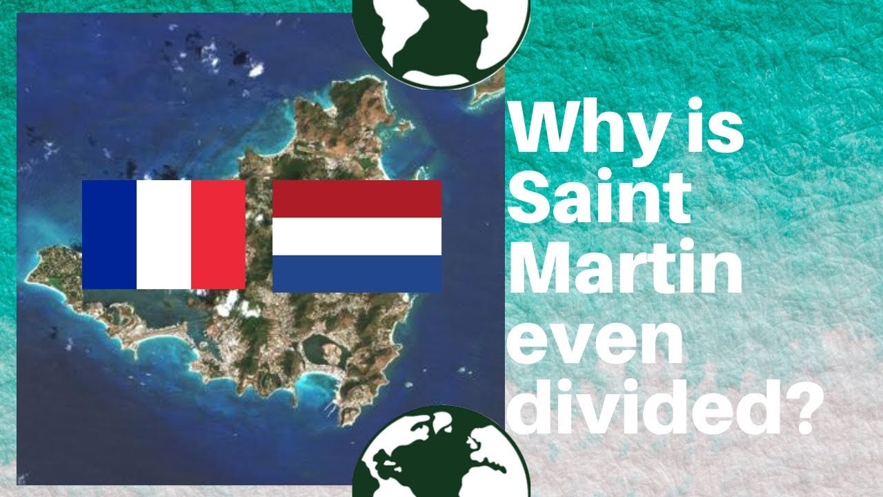 Why is Saint Martin divided? - YouTube