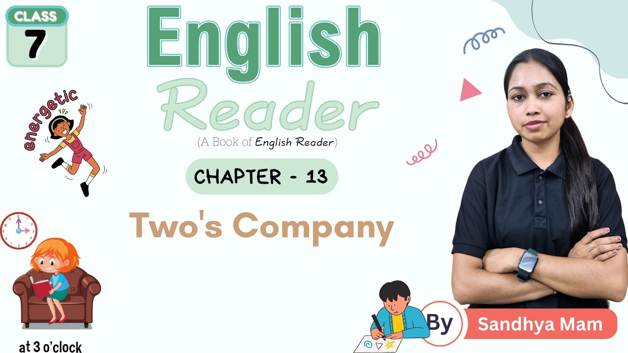 Two's Company | English Reader | Chapter 13 | Class 7 | By Sandhya Mam ...