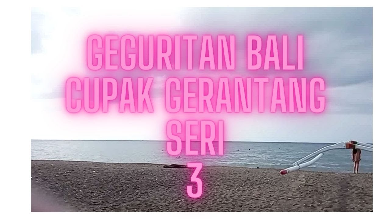 Geguritan Bali Cupak Gerantang Seri 3 - YouTube