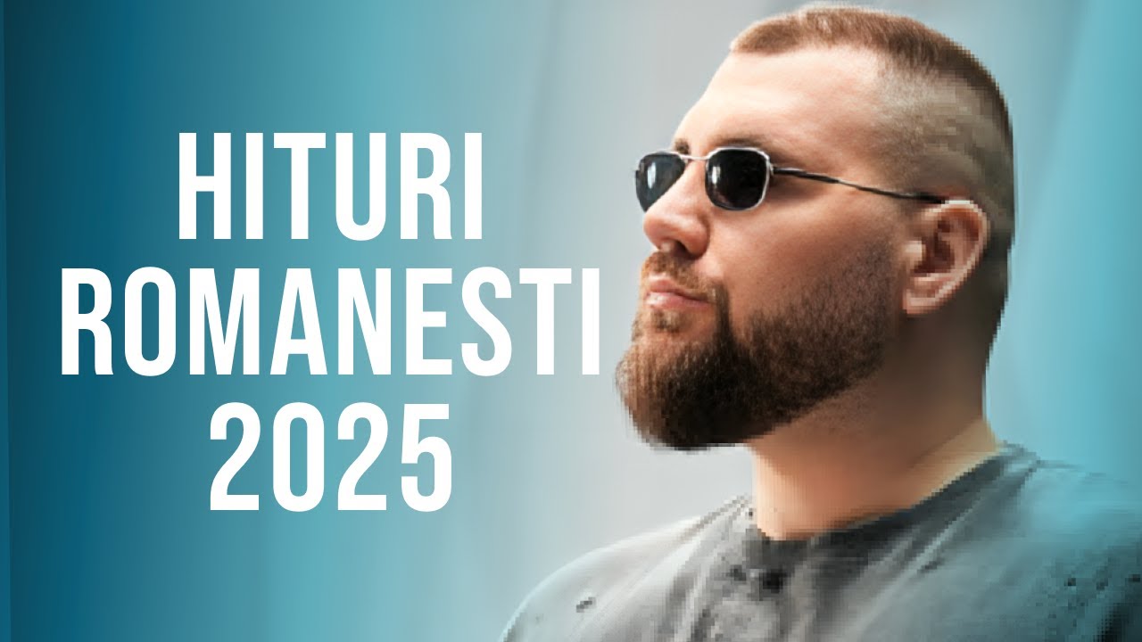 Cele Mai Ascultate Hituri Romanesti 2025🔥 - YouTube