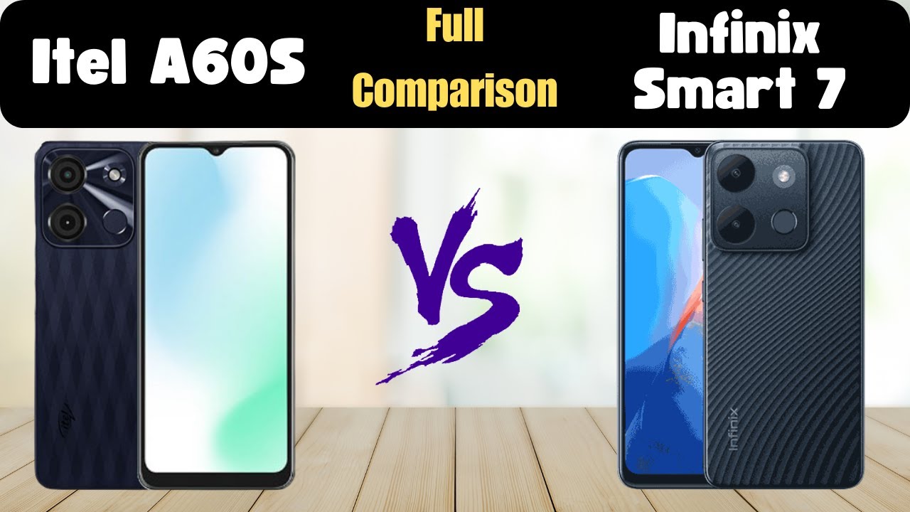 Itel A60s vs Infinix Smart 7: Which One Is Better? - YouTube