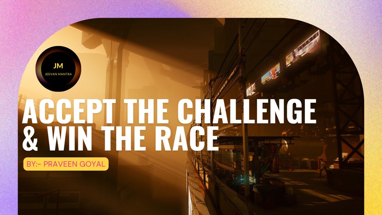 Accept The Challenge & Win the Race #jeevanmantra #motivation # ...